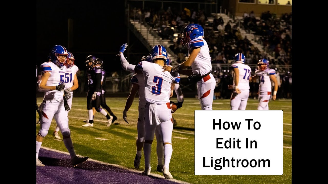 How To Edit Football Pictures in Adobe Lightroom - YouTube