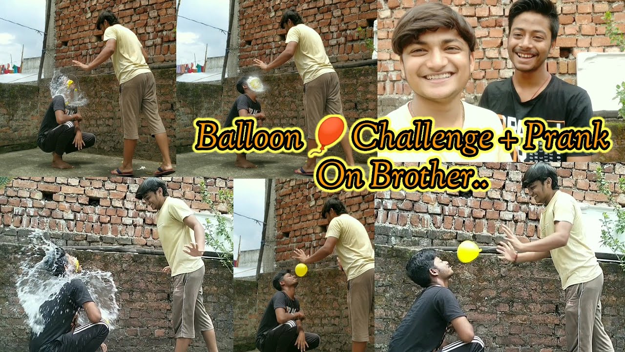 Balloon🎈 Challenge + Prank On Brother.. Gone Extremely Crazy ...