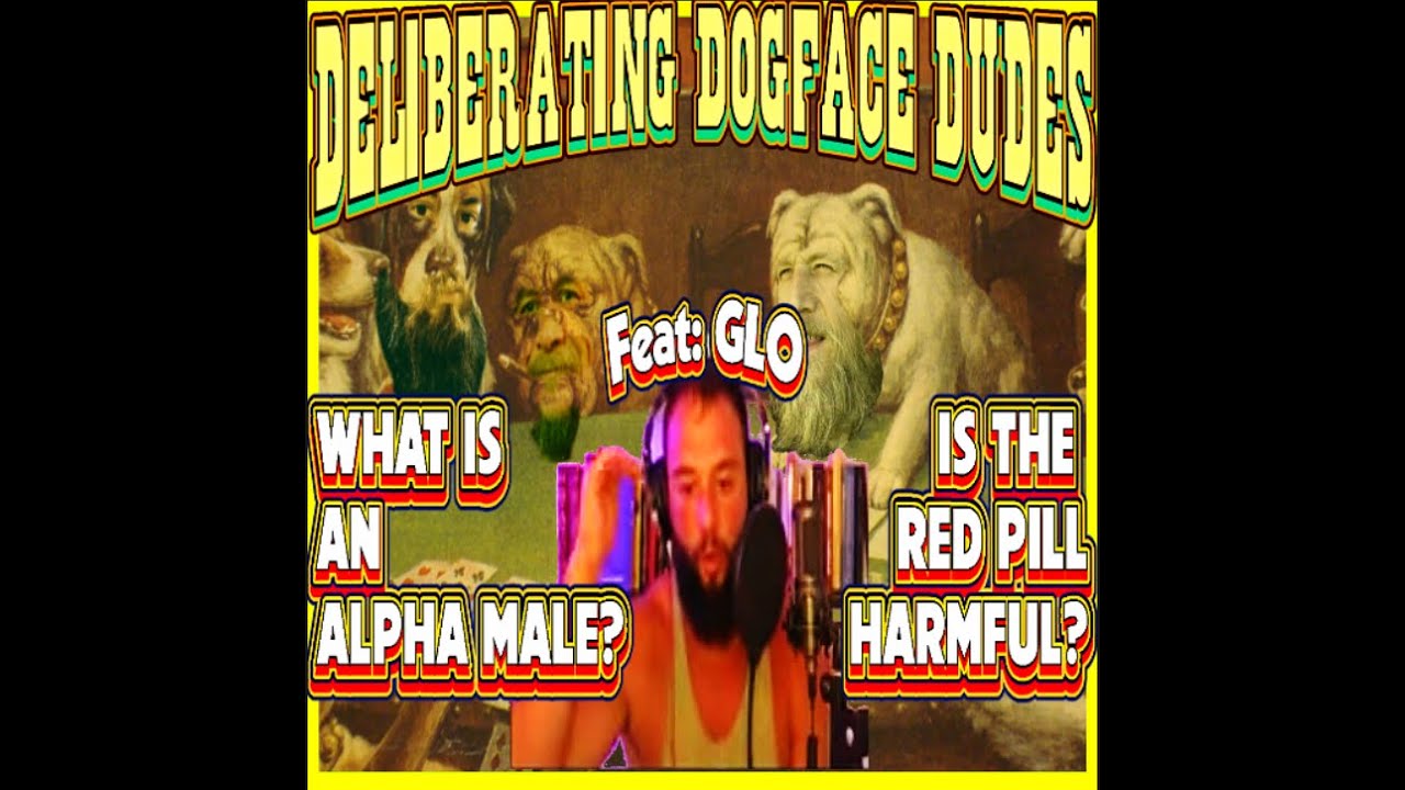 D3 Debates #13 What is an Alpha Male? & Is the Red Pill Harmful feat ...