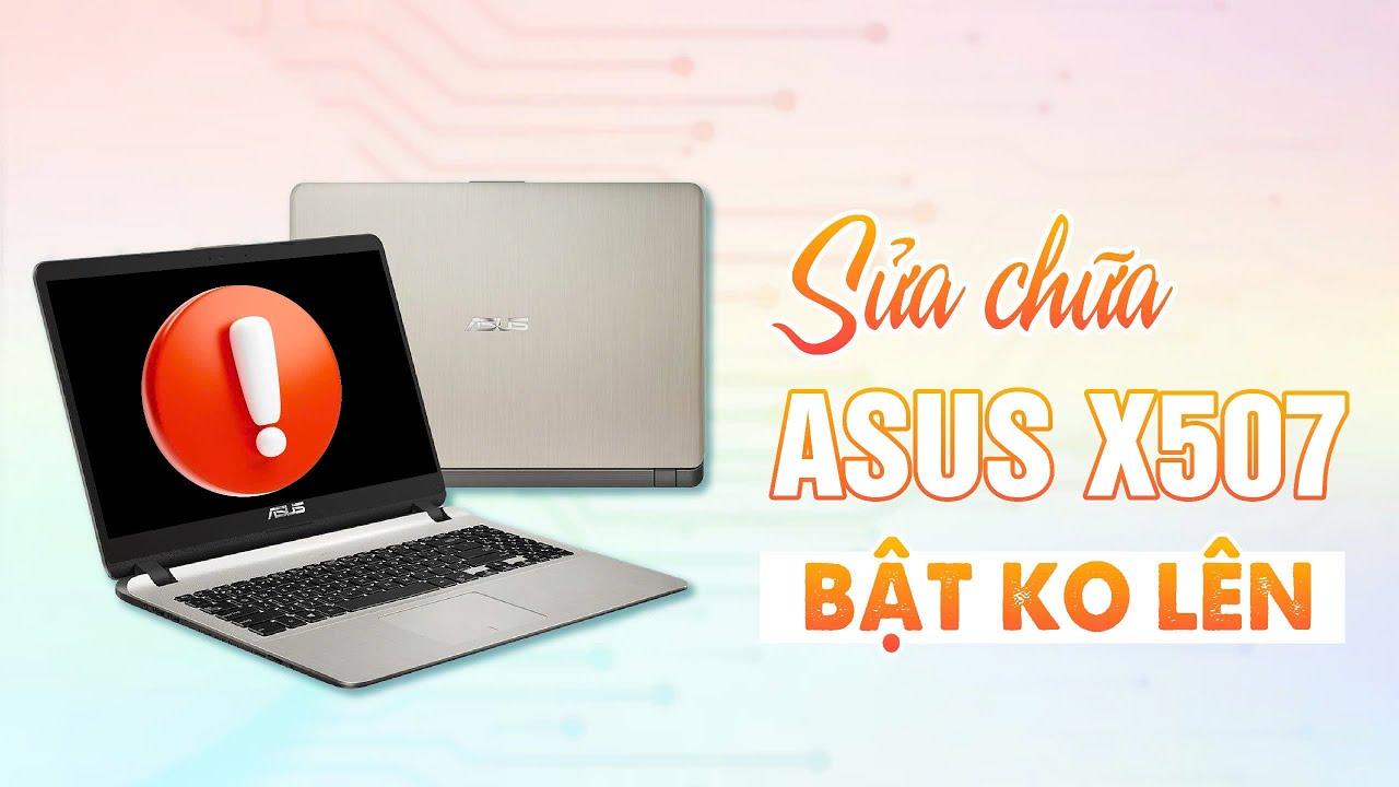Khắc phục tình trạng laptop Asus X507 không bật lên - YouTube