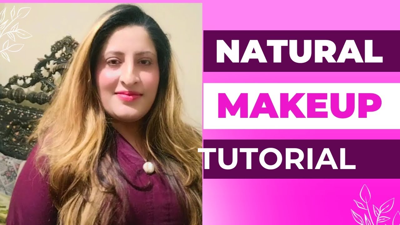 Natural Makeup Tutorial | Makeup Tutorial for beginners - YouTube