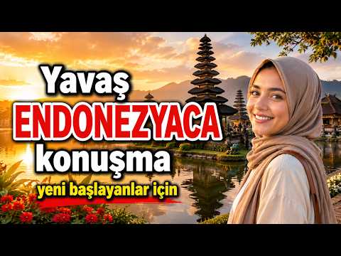Yeni Başlayanlar İçin Yavaş Endonezyaca Konuşma