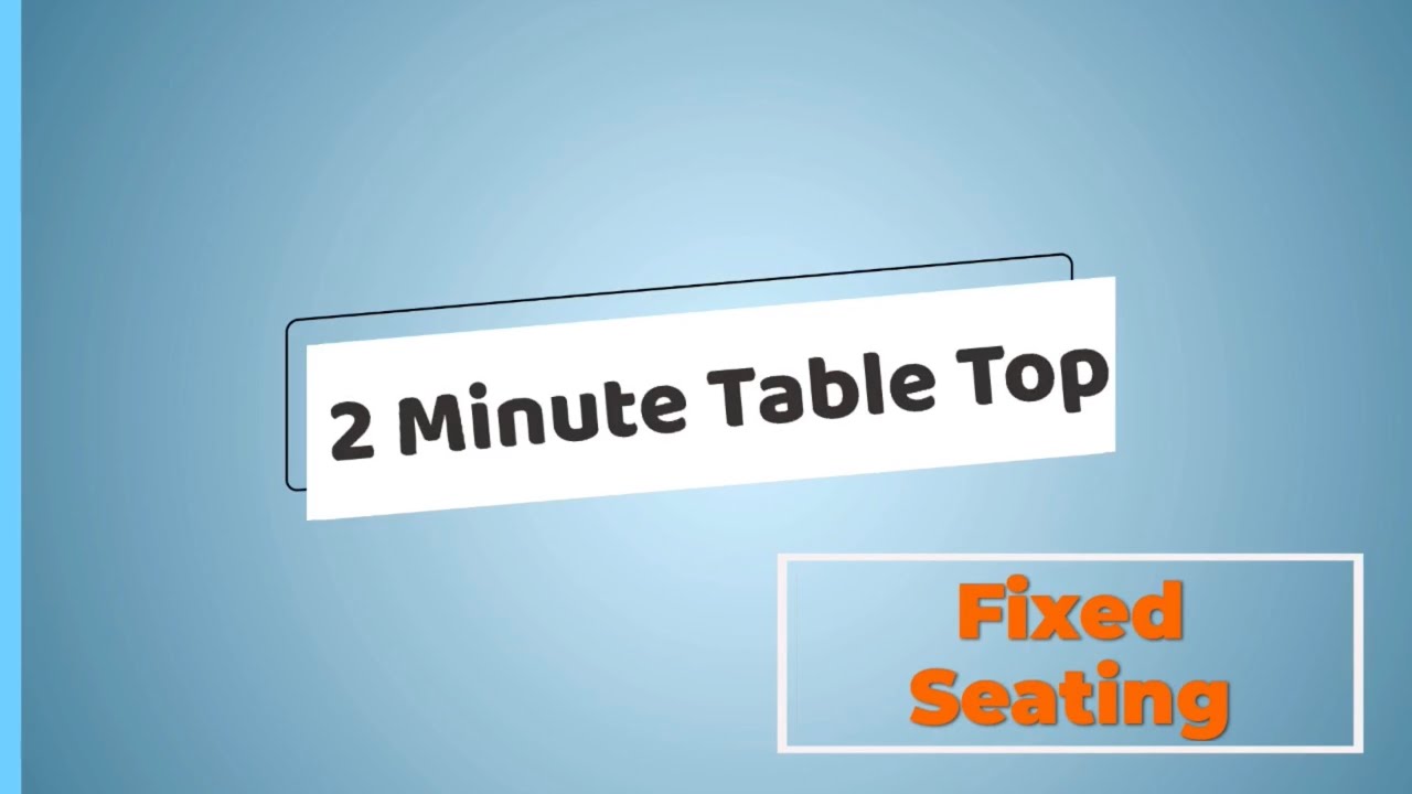 2 Minute Table Top: FIXED SEATING - YouTube