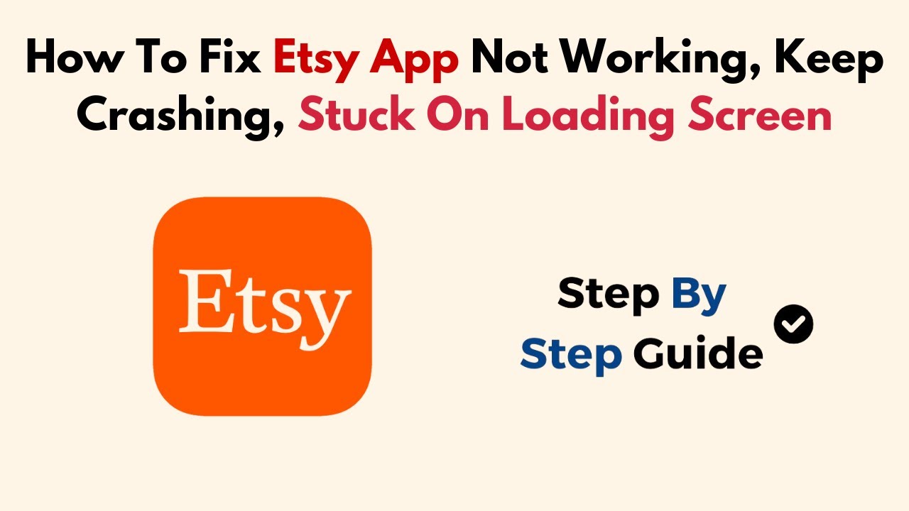 How To Fix Etsy App Not Working, Keep Crashing, Stuck On Loading Screen ...
