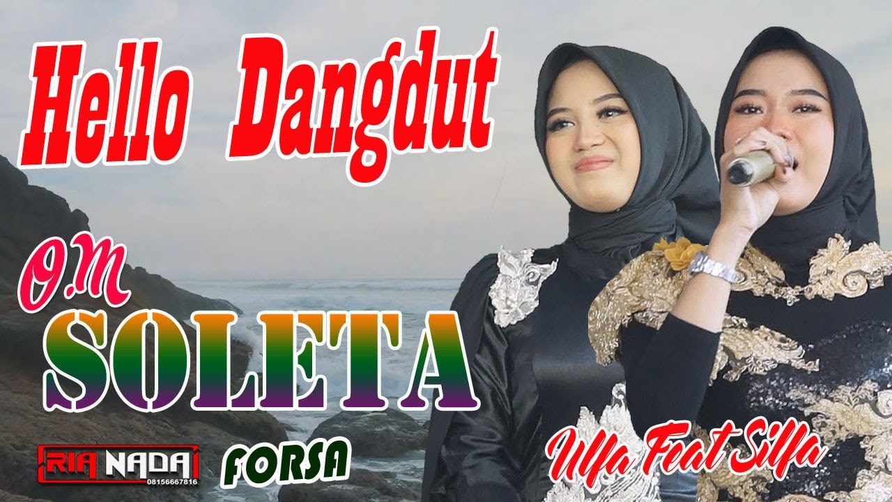 HELLO DANGDUT - ULFA FEAT SILFA || DANGDUT LAWAS - O.M SOLETA GROUP ...