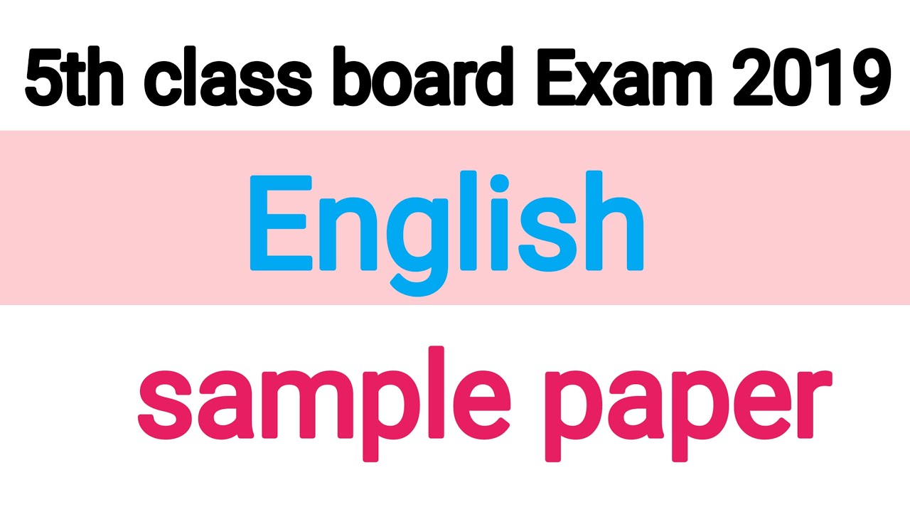 5th Class Board Exam 2019 Sample Paper 5 Class Exam English Paper 5th 5th-class-board-exam-2019-sample-paper-5-class-exam-english-paper-5th