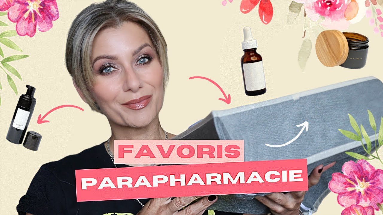 FAVORIS PRODUITS 👉 PARAPHARMACIE À CONNAÎTRE ( SKINCARE, MAQUILLAGE ...