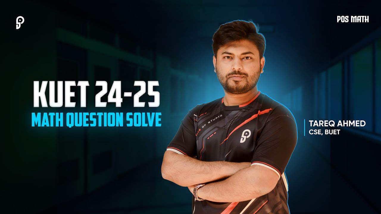 Math Question Solve | KUET 24-25 | Tareq Ahmed, CSE, BUET - YouTube