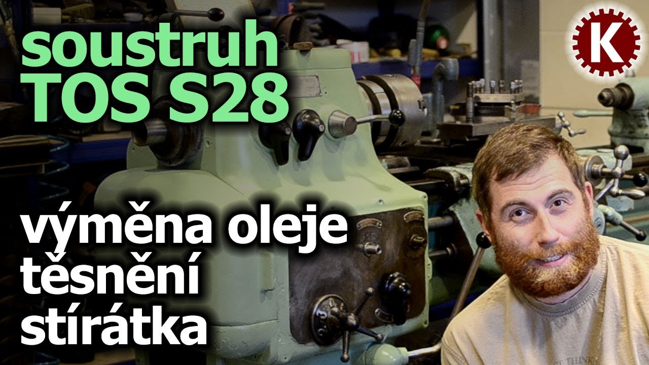 Soustruh TOS S28 Žebrák - výměna oleje, těsnění, stírátka, vymezení ...