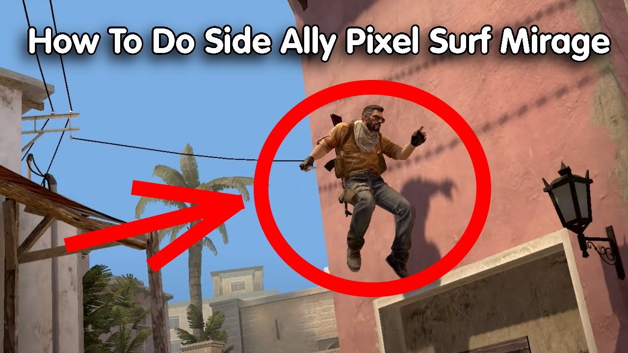How To Do Side Ally Pixel Surf Mirage - YouTube