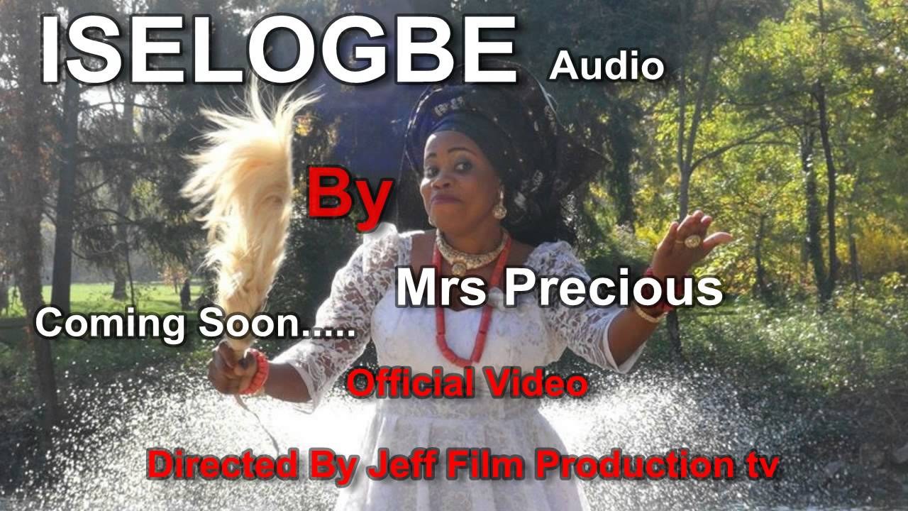 Mrs Precious......iselogbe (Audio) Naija music - YouTube