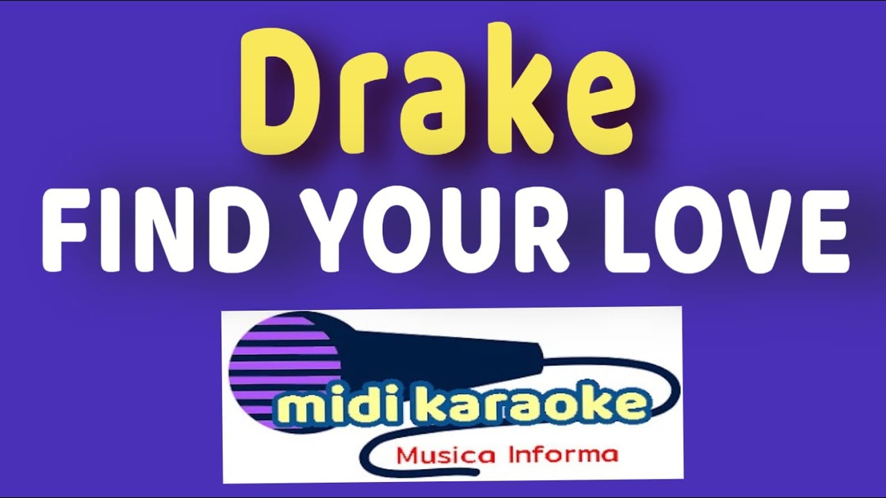 Drake - FIND YOUR LOVE - karaoke - YouTube