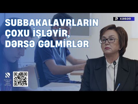 Subbakalavrların çoxu işləyir, dərsə gəlmirlər – DİM sədri Məleykə Abbaszadə