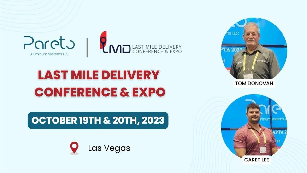 Pareto Aluminum Systems - All About Last Mile Delivery (LMD) Conference ...
