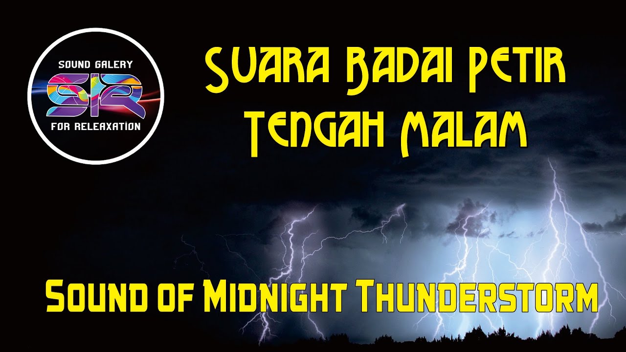 Sound of Midnight Thunderstorm | Sound Galery | Relaxing | Nature ...