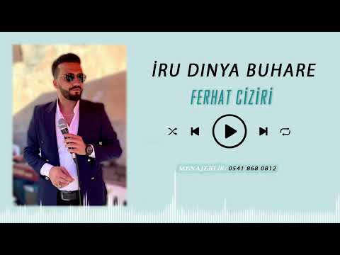 Ferhat Ciziri - İru Dınya Buhare (Aşka Dıla Dıjware)