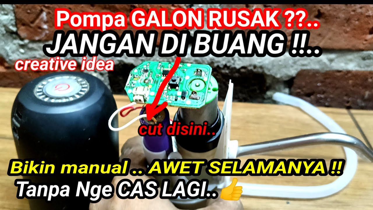 Pompa Galon Rusak Jadi Awet Selamanya Tanpa Nge Cas Lagi - YouTube
