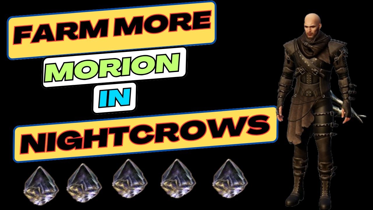 HOW I FARM MORE MORION IN NIGHTCROWS | MY TECHNIQUE IN FARMING MORE ...