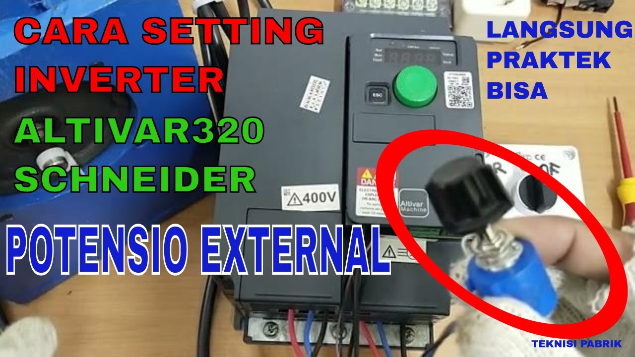 CARA SETTING INVERTER MOTOR 3 PHASE ALTIVAR 320 SCHNEIDER DENGAN ...