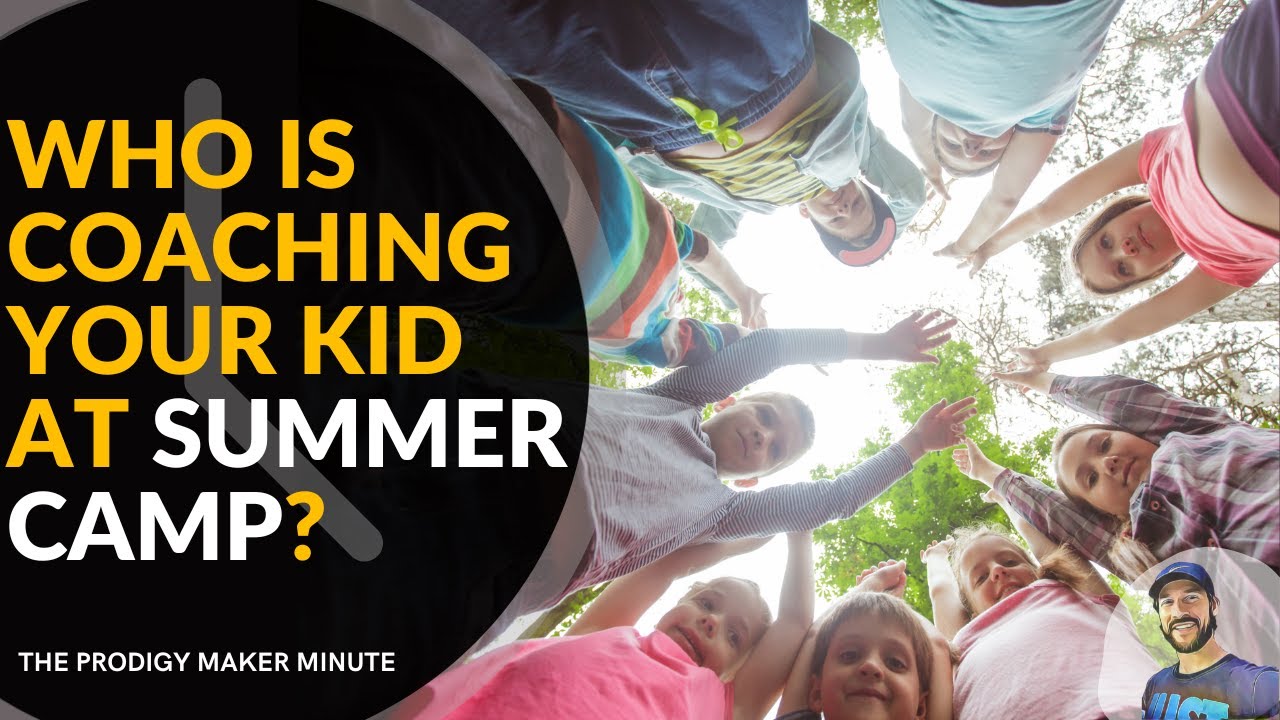Who Is Coaching Your Kid At Summer Camp? Prodigy Maker Minute - YouTube
