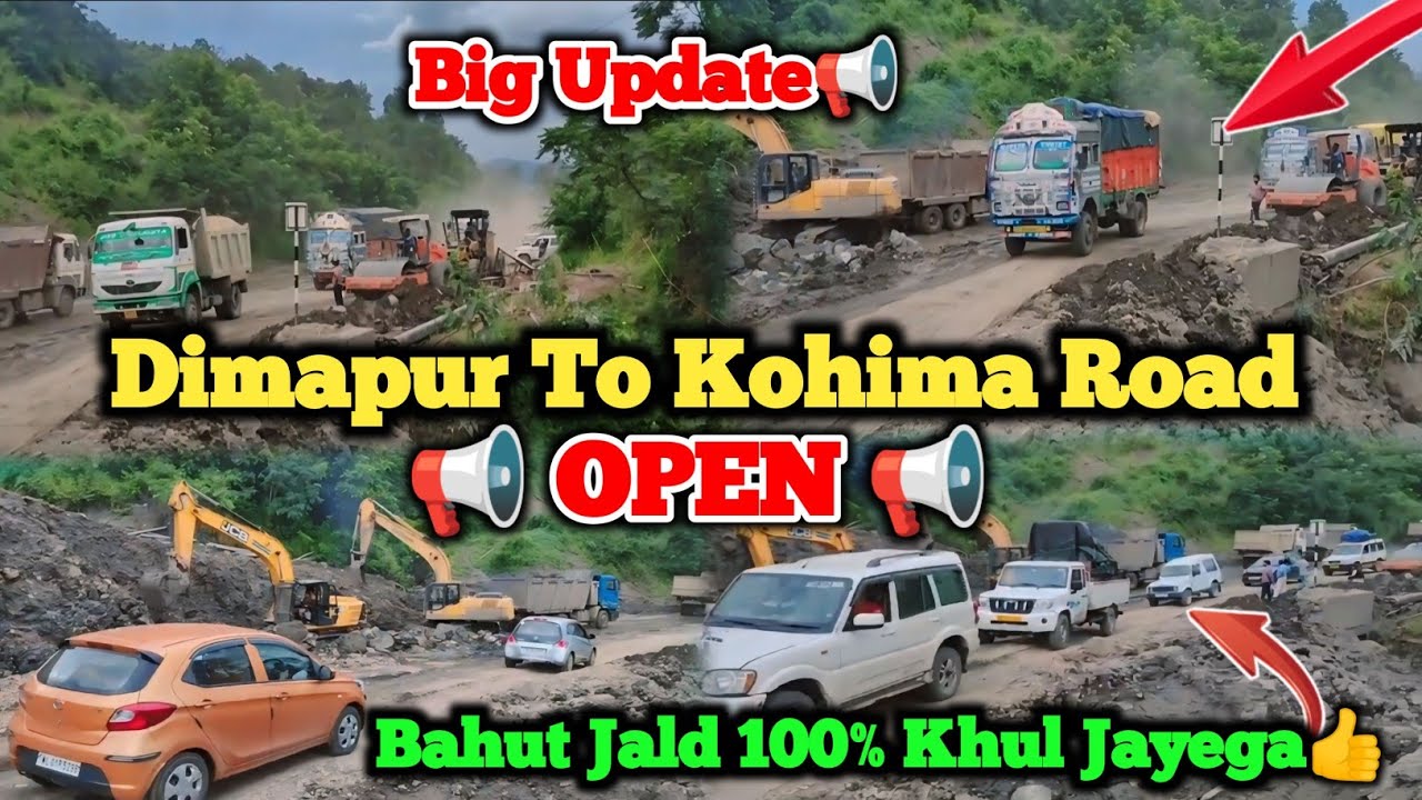 Dimapur To Kohima Highway Open🔥-Big Update📢 ! Finally 50% Road Open Ho ...