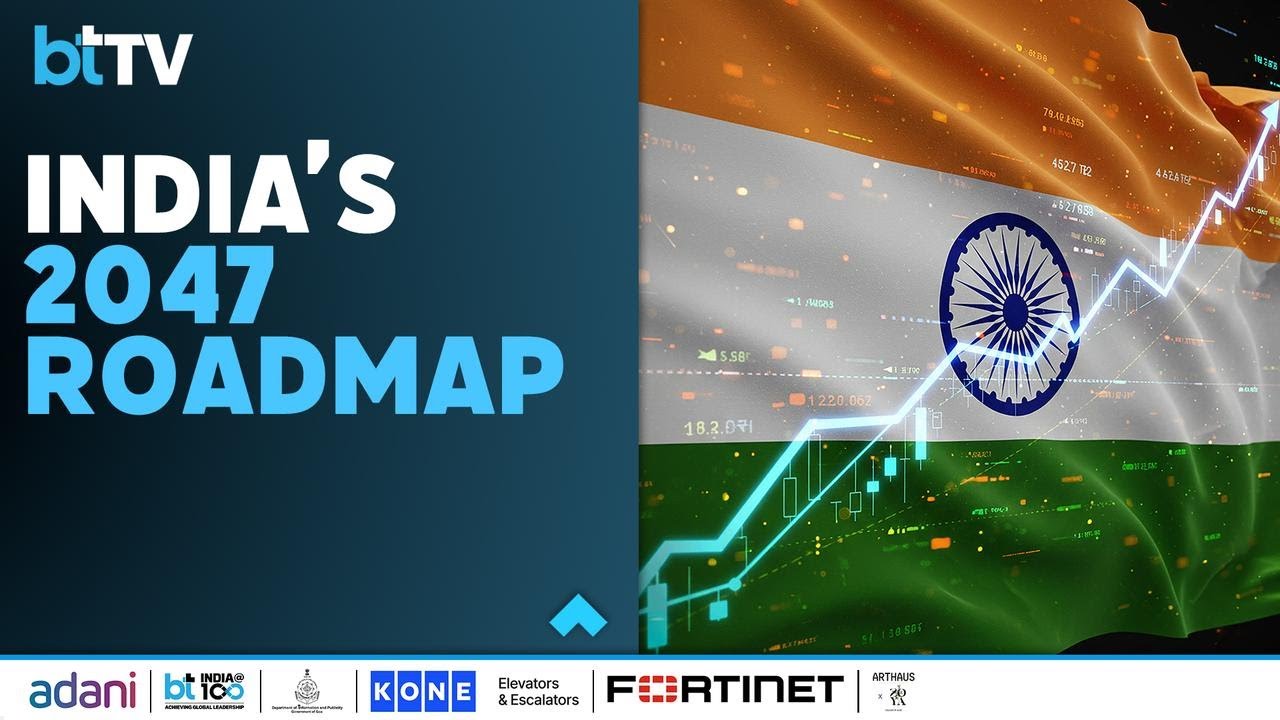 India @100 : India’s 2047 Roadmap: Economy, Power, And Purpose - YouTube