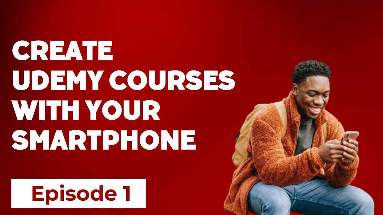 Create Udemy Courses with Your Smartphone (Episode 1) - YouTube