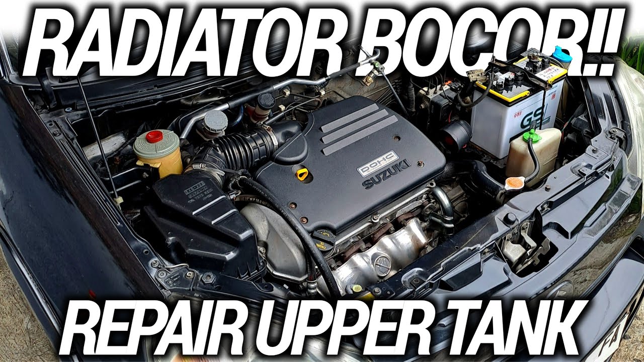 Radiator Mobil Bocor ‼️ Reparasi Upper Tank Radiator Dan Tutorial ...