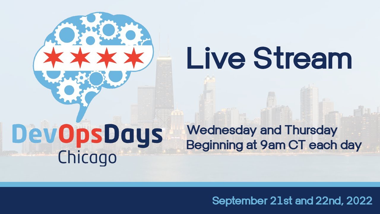 DevOpsDays Chicago 2022 Day 1 - YouTube