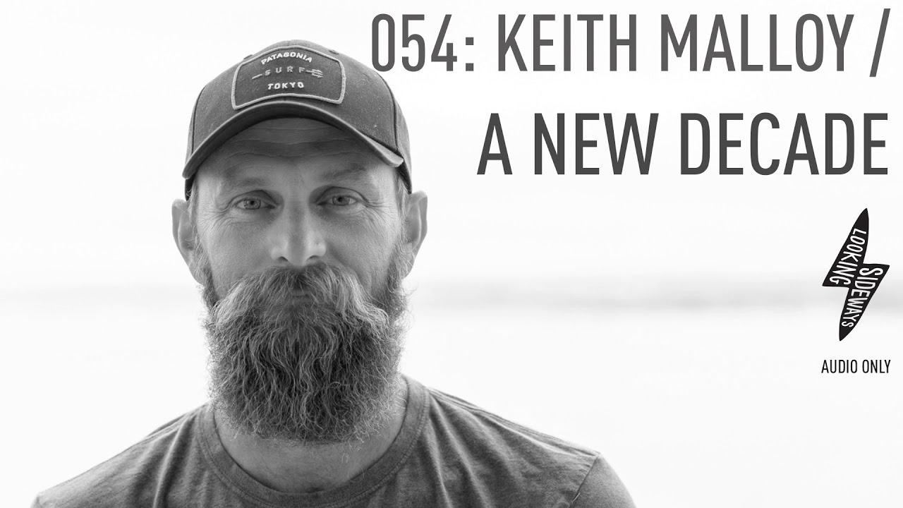 Keith Malloy's Surfing Life In Three Parts | Looking Sideways | 054 ...