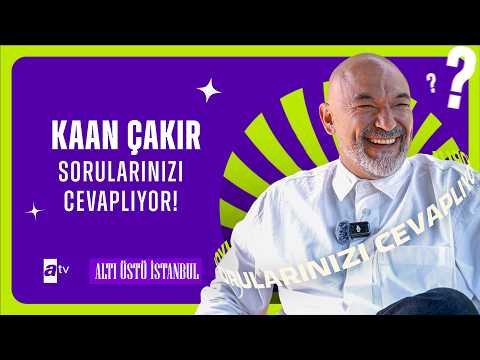 Kaan Çakır İle Soru Cevap✨ | Altı Üstü İstanbul