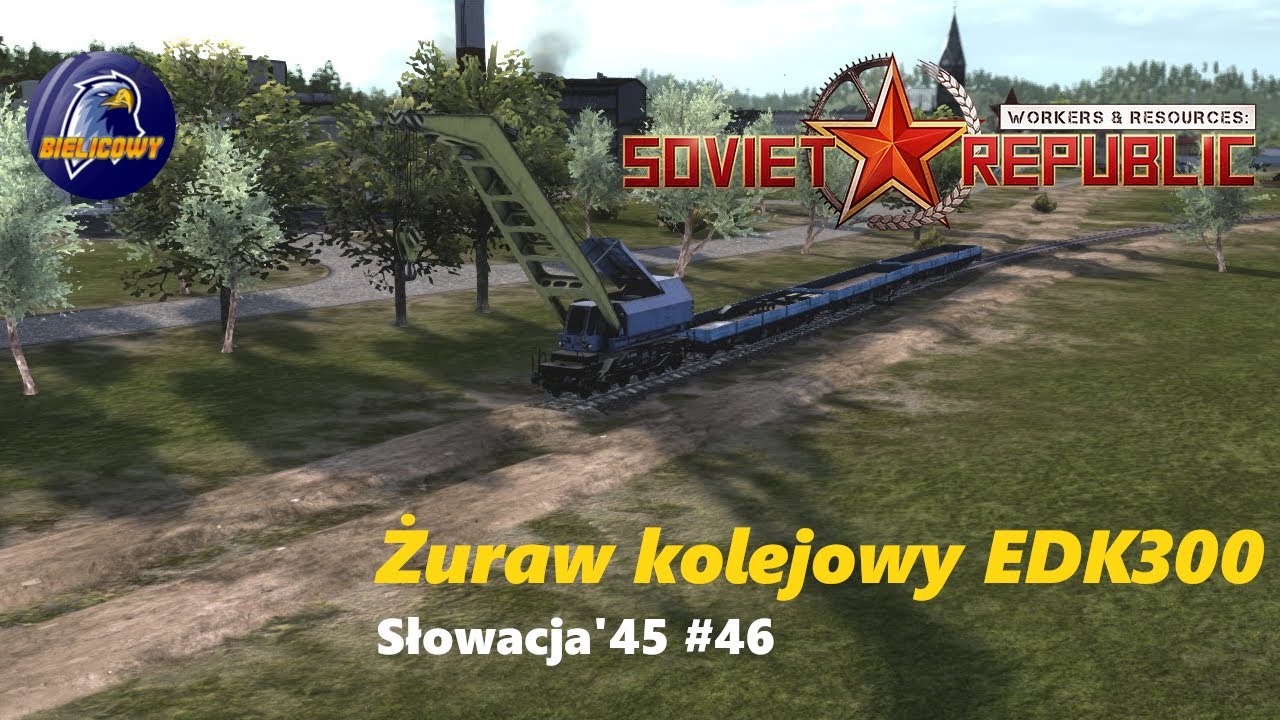Słowacja '45 #46 | Żuraw kolejowy EDK300 | Workers & Resources: Soviet ...