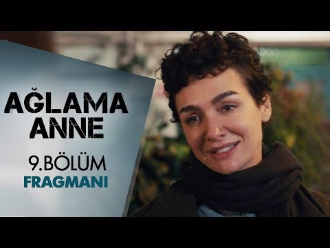 Ağlama Anne 9. Bölüm Fragmanı
