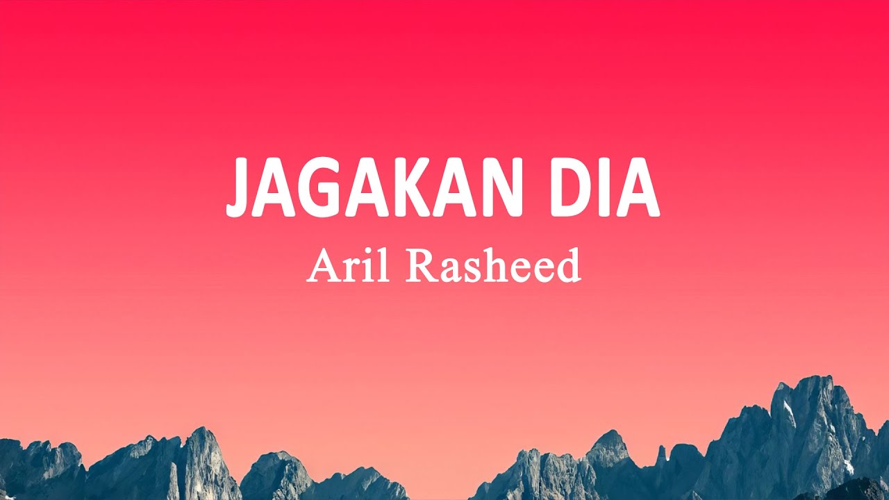 ARUL RASHEED - Jagakan Dia (Lirik Lagu) - YouTube