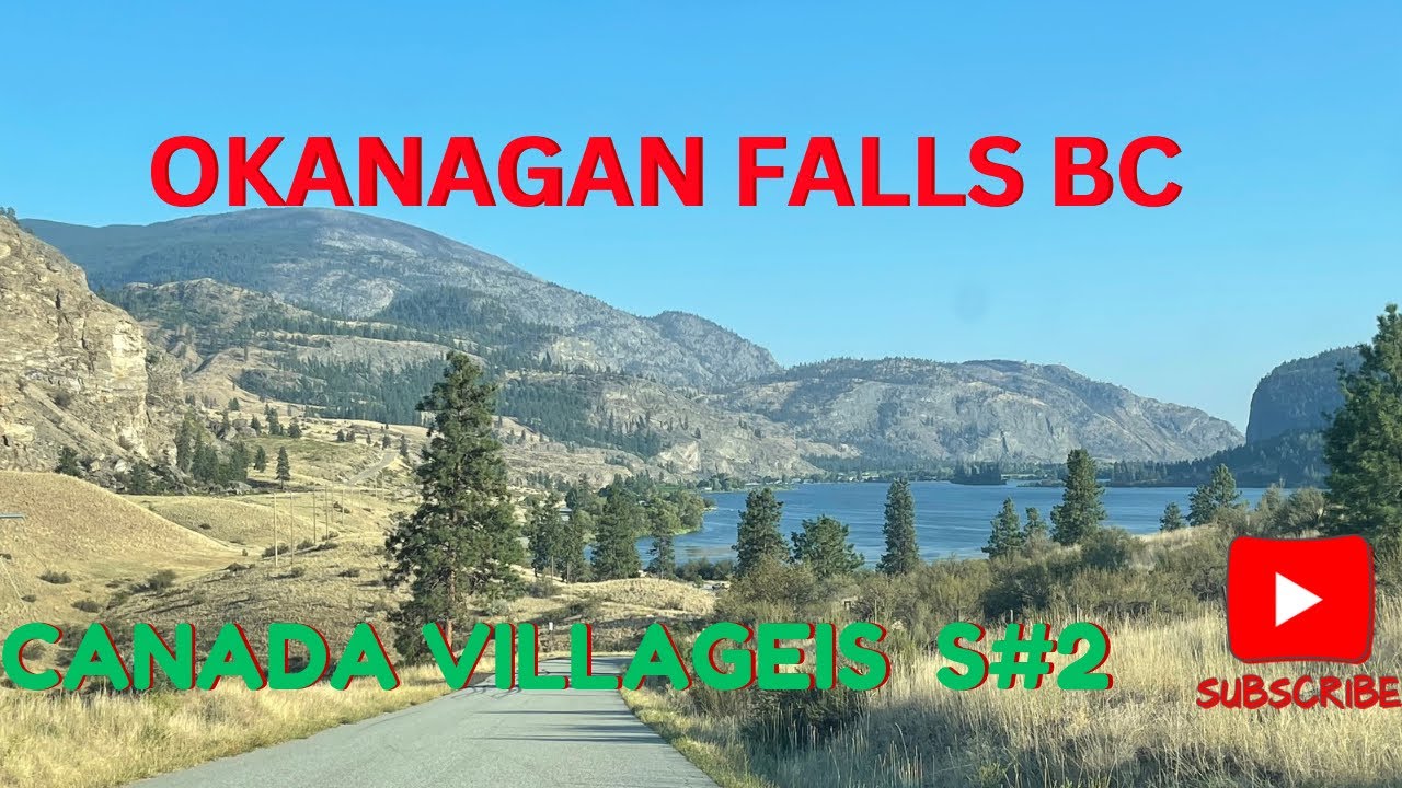 Okanagan Falls BC (Canada Villages) - YouTube