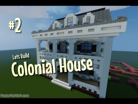 Minecraft:Lets Build:Colonial House- Part 2 - YouTube