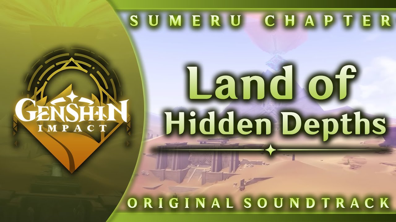 Land of Hidden Depths | Genshin Impact Original Soundtrack: Sumeru ...