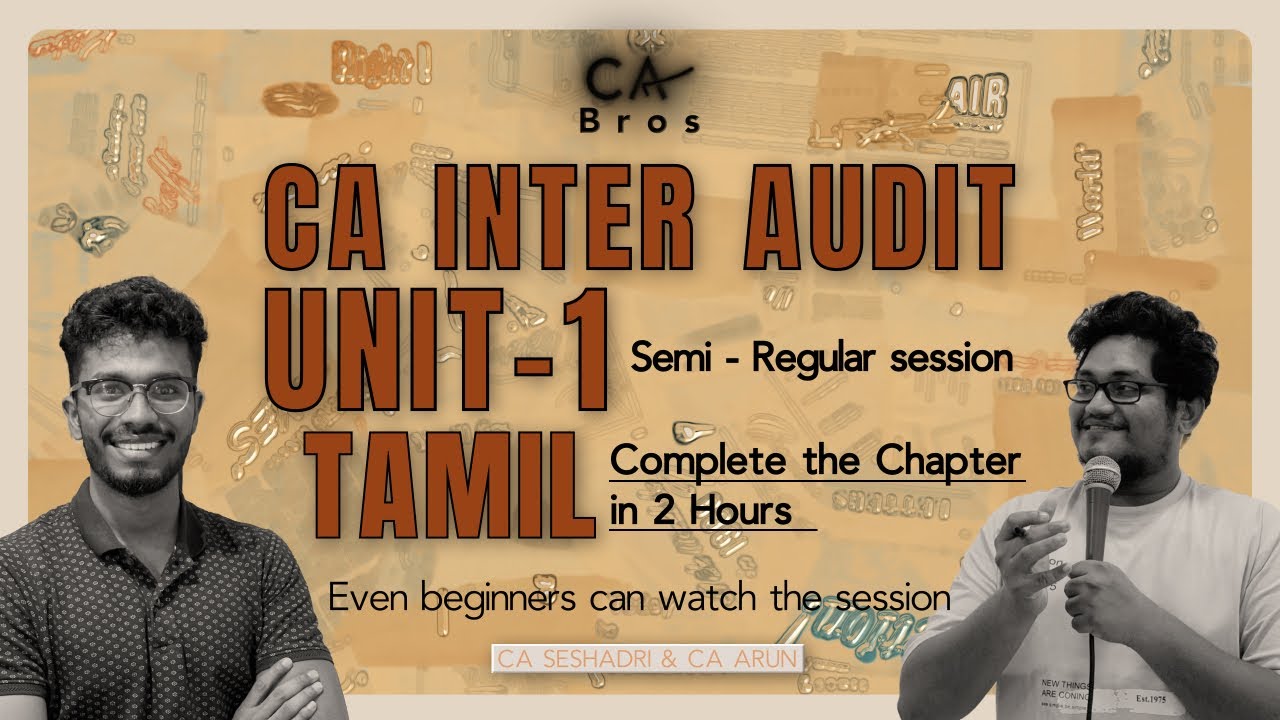 AUDIT UNIT 1 | SEMI REGULAR SESSION| TAMIL | CA INTER | CA BROS - YouTube
