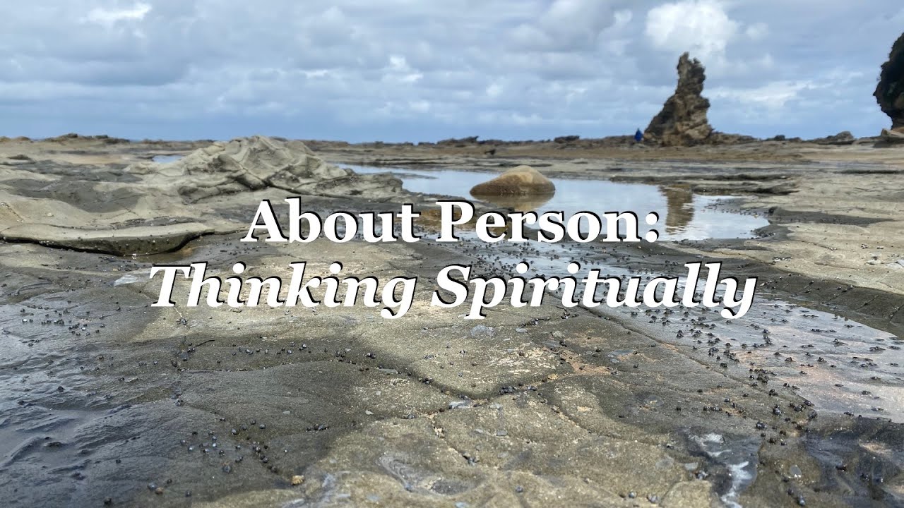 Person: How to think Spiritually, part 3 - YouTube