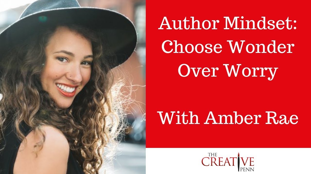 Author Mindset: Choose Wonder Over Worry With Amber Rae - YouTube