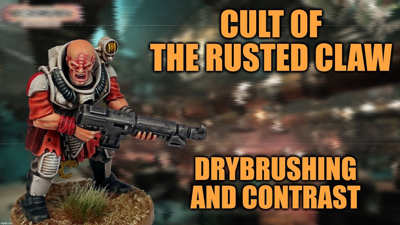 Simple Speed Painting Methods for Cult of the Rusted Claw [How I Paint ...