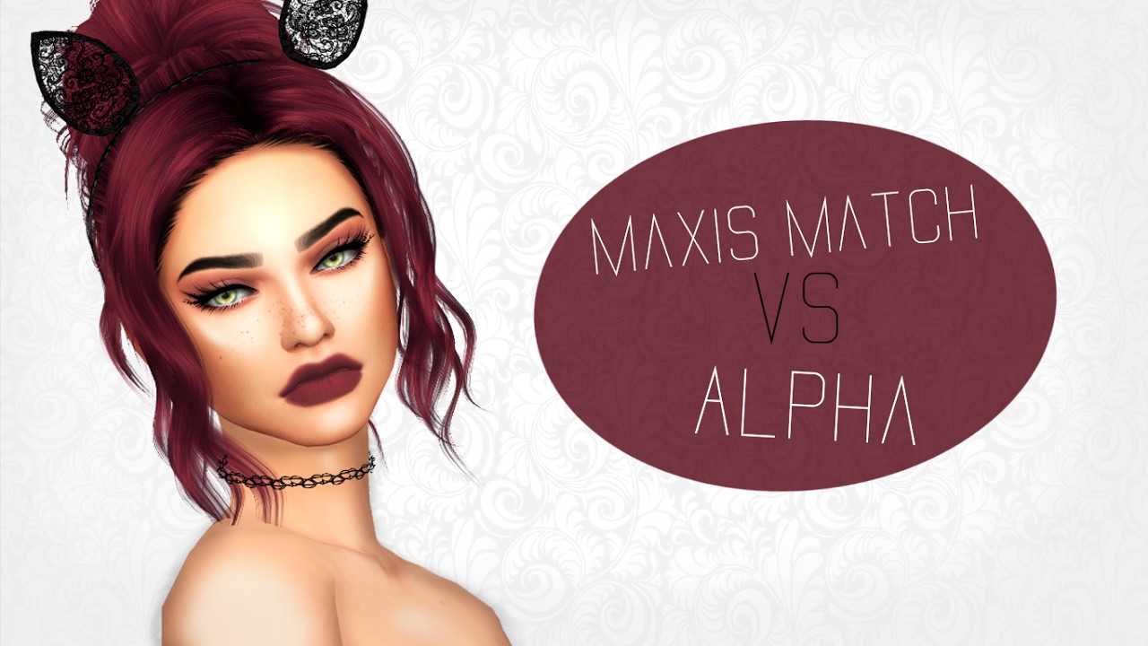 The Sims 4 | Maxis Match VS Alpha w/ Dream Simmer | CAS - YouTube