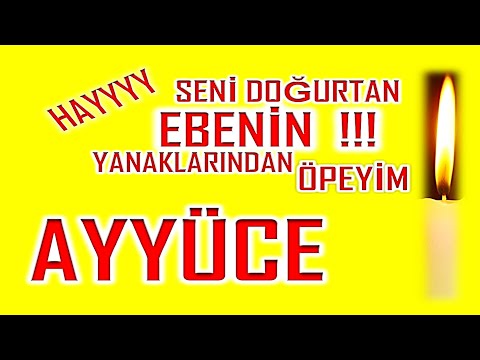 İyi ki Doğdun Ayyüce İsme Özel Komik Doğum Günü Şarkısı