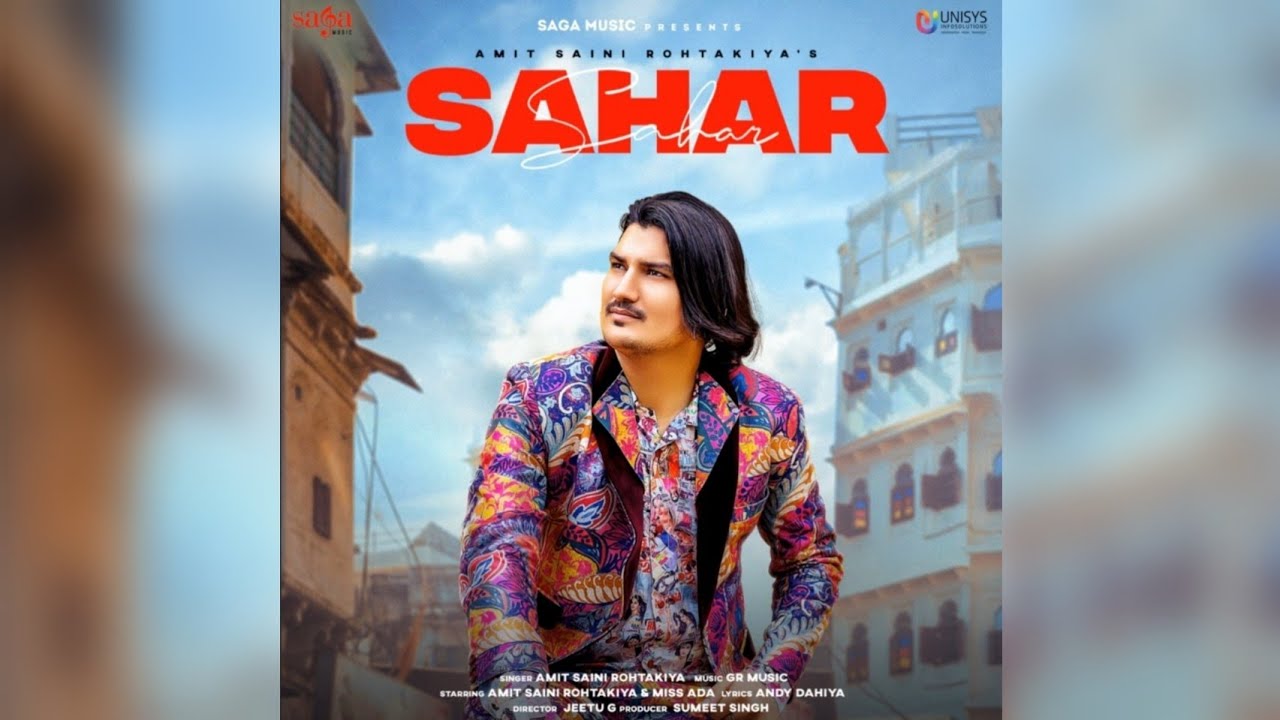 Amit Saini Rohtakiya : SAHAR (Full Song) | New Haryanvi Songs Haryanavi ...