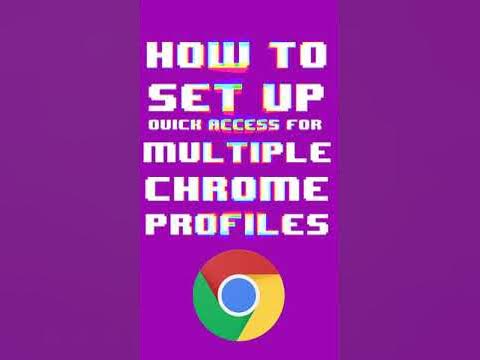 How to Set Up Quick Access to Multiple Chrome Profiles - YouTube