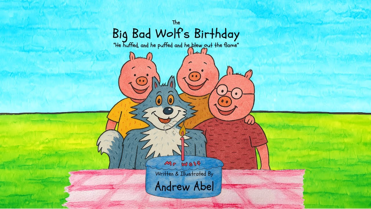 The Big Bad Wolf’s Birthday, by Andrew Abel - a Children's Rhyming ...