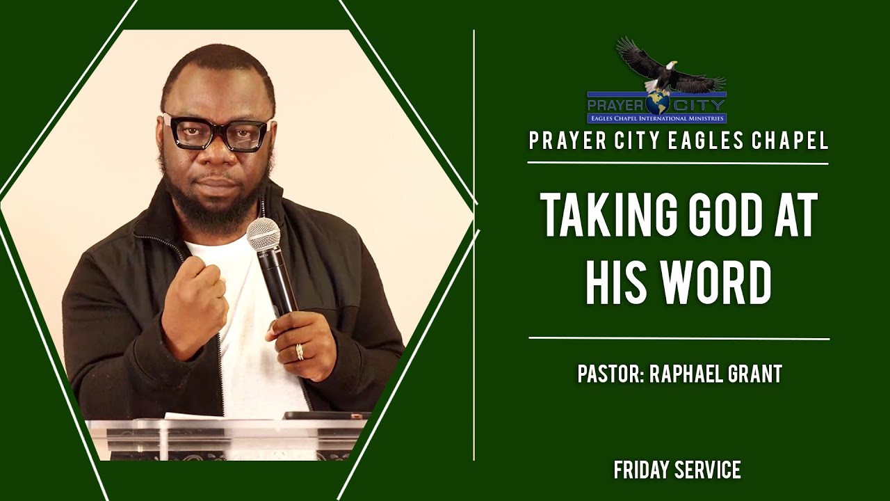 TAKING GOD AT HIS WORD | BY PASTOR RAPHAEL GRANT - YouTube