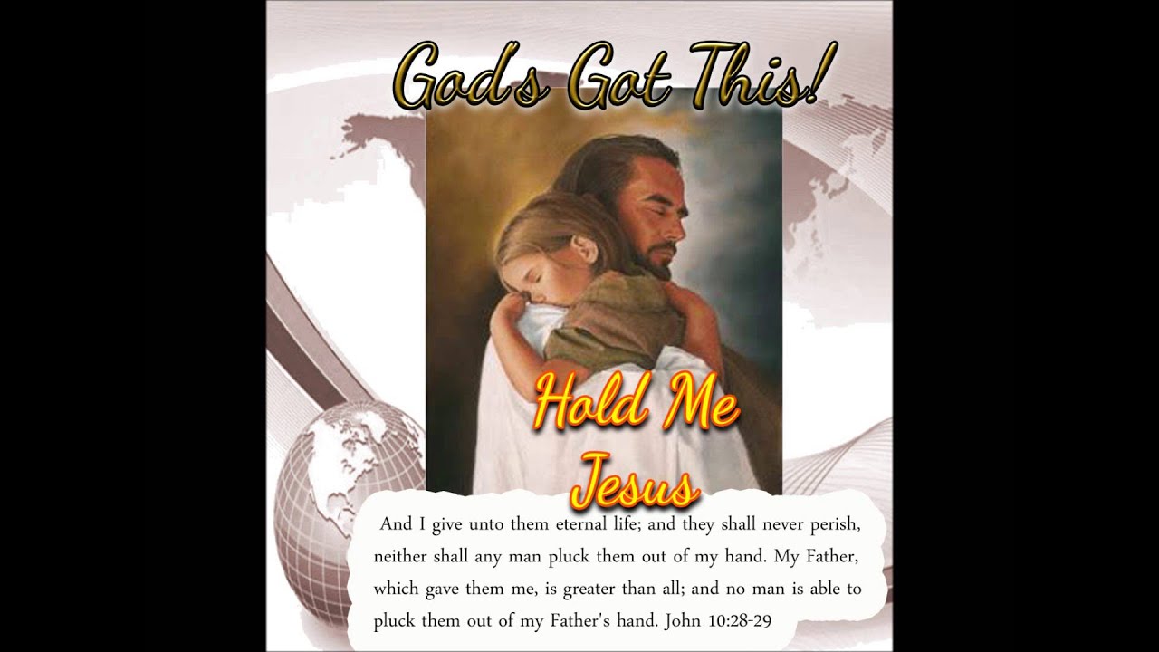 HOLD ME JESUS - YouTube