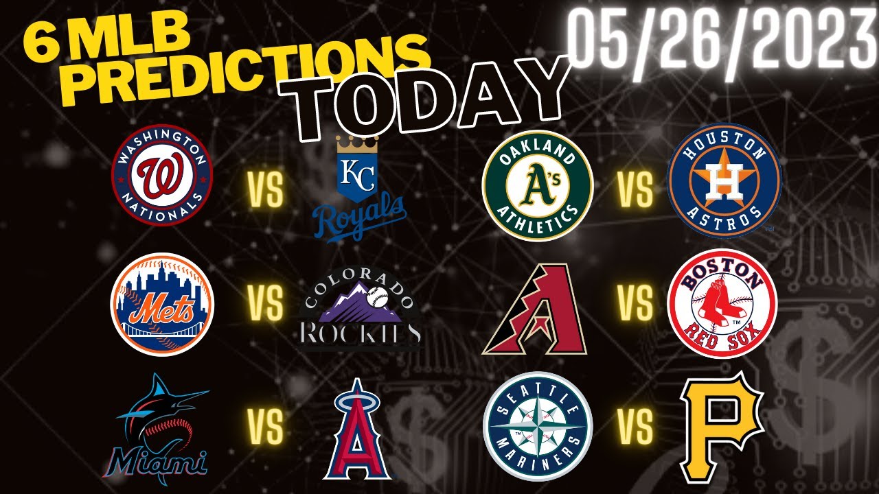 6 Mlb Predictions Today 5/26/23 Mlb Picks And Predictions Today mlb ...