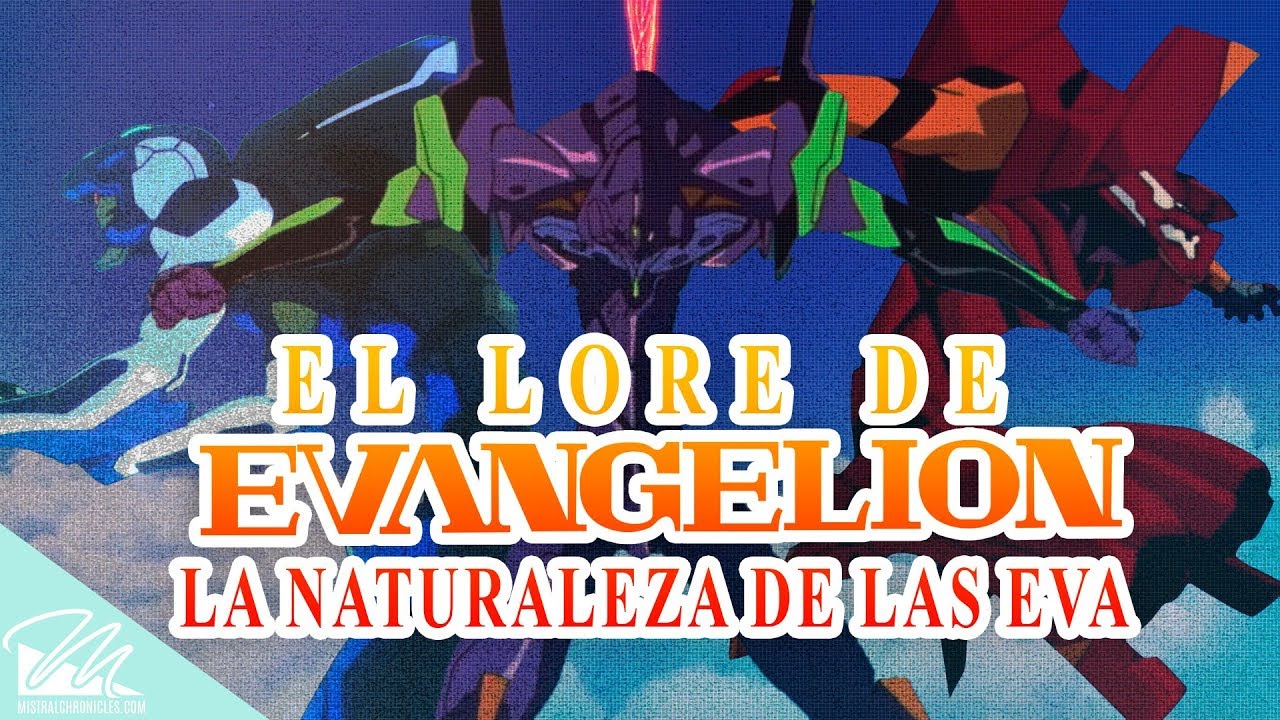 El lore de EVANGELION: La naturaleza de las EVA - Mistral Chronicles ...